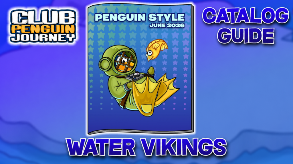 Club Penguin Journey: June Penguin Style Catalog Guide 2026 - Water ...